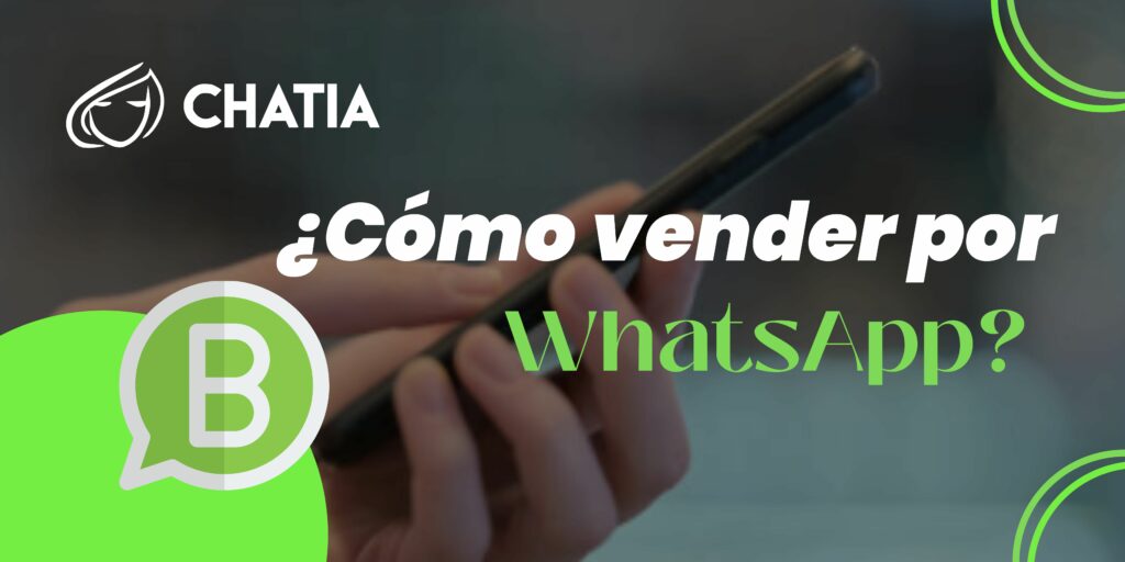 ¿4 pasos para saber cómo vender por WhatsApp?